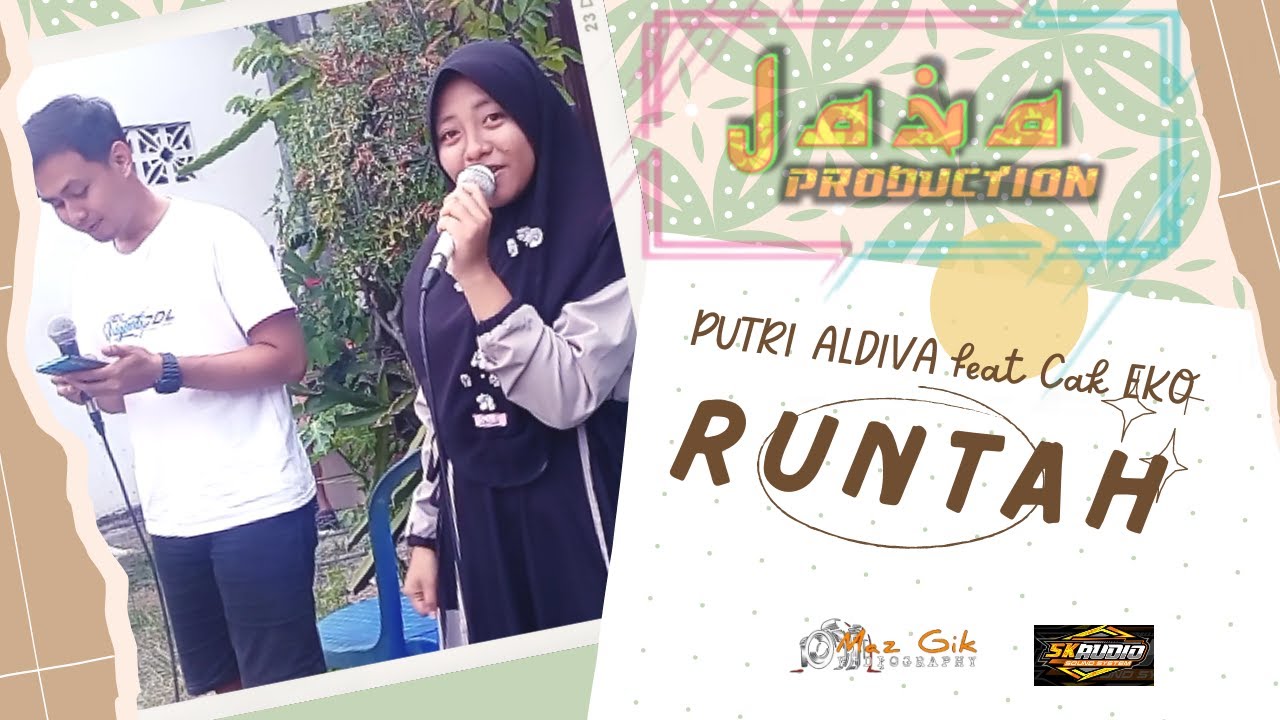 RUNTAH || PUTRI ALDIVA Feat Cak EKO ‼️ JAVA PRODUCTION📢SK AUDIO - YouTube