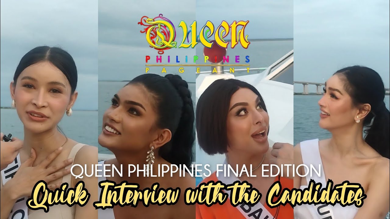 QUEEN PHILIPPINES Pageant The Final Edition - A Quick Interview with ...
