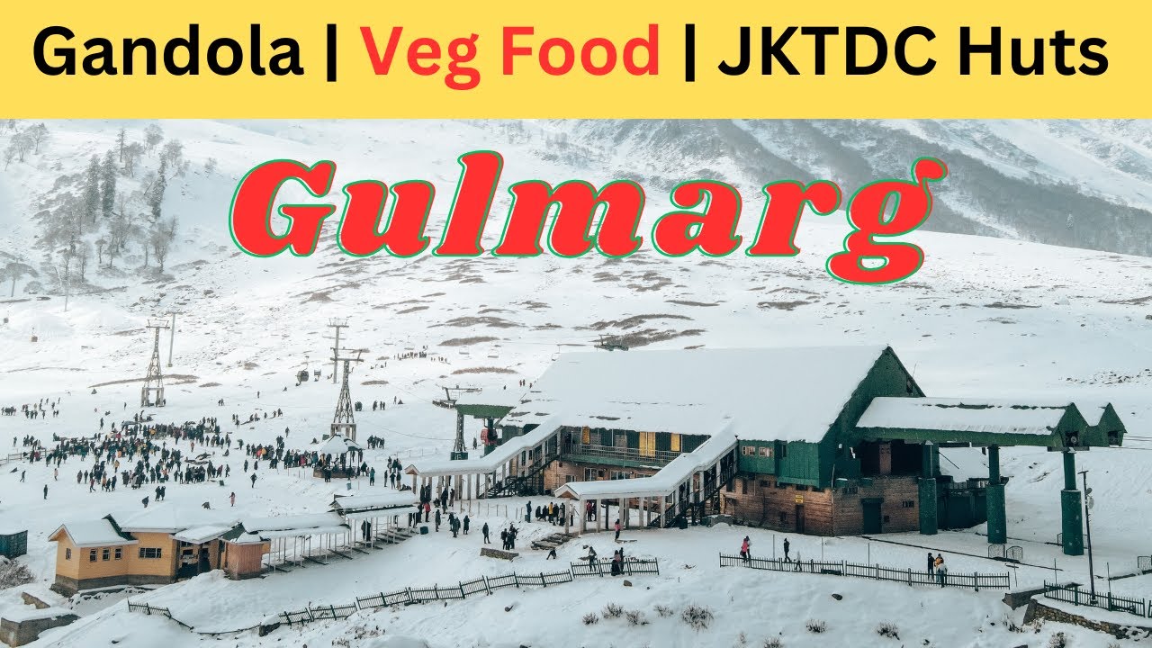 Gulmarg Travel Guide 2023: Everything You Need to Know, Including ...