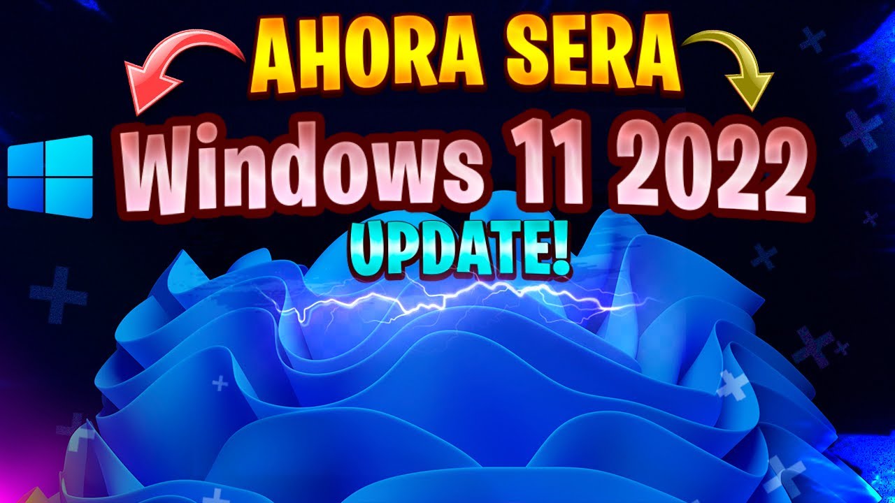 🤩Windows 11 22H2 con CAMBIOS / AHORA SERÁ Windows 11 2022 UPDATE 🔄 - YouTube