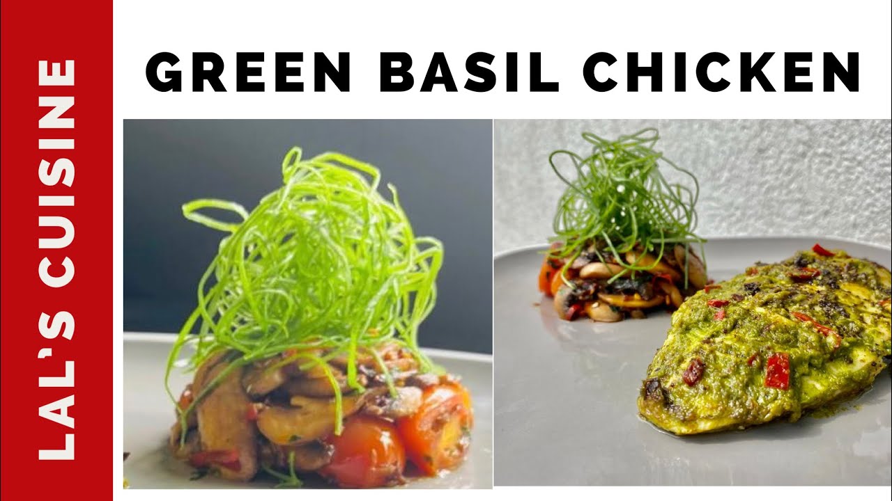 Green Basil Chicken - With nice plating ideas and proper sides ...