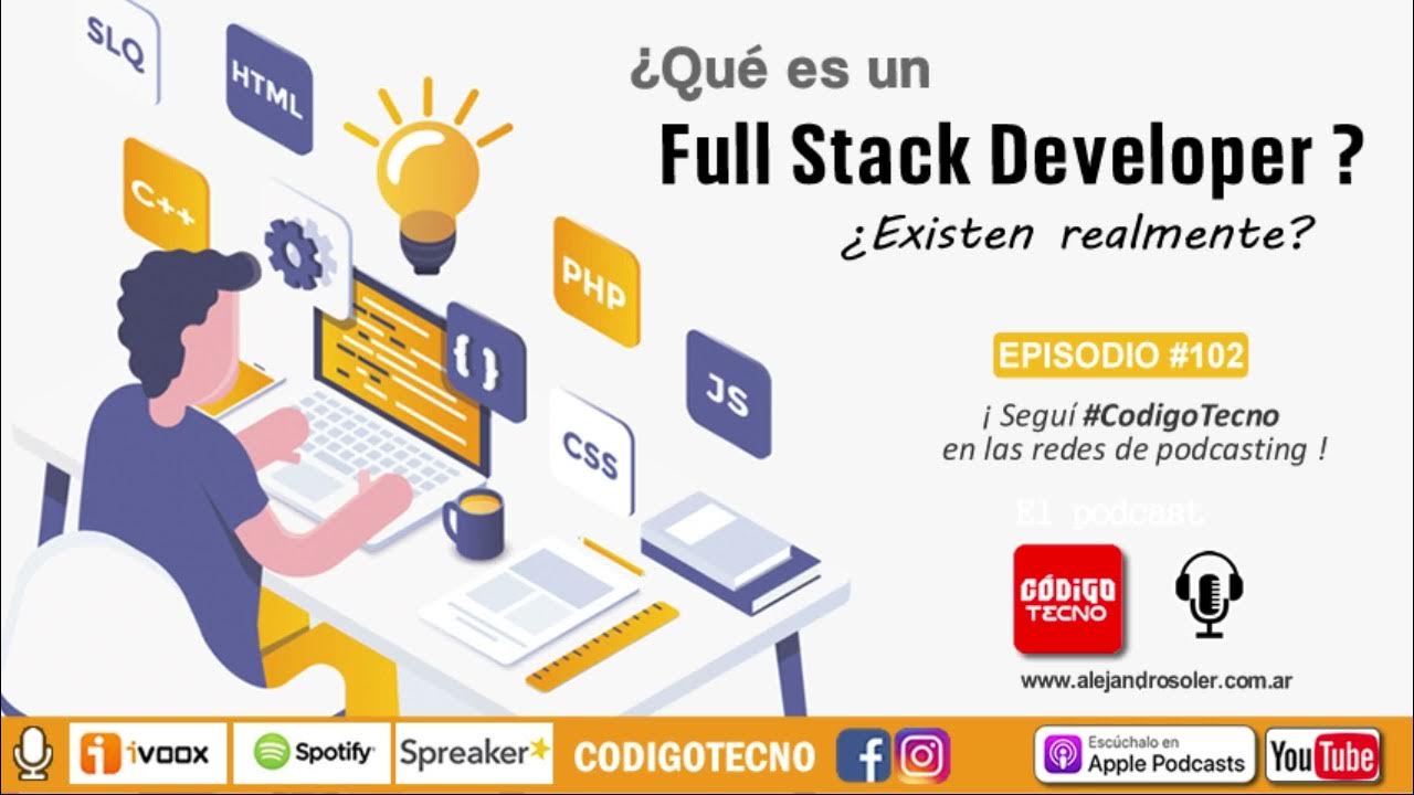 #102 - ¿Qué es un full stack developer? - CodigoTecno - YouTube