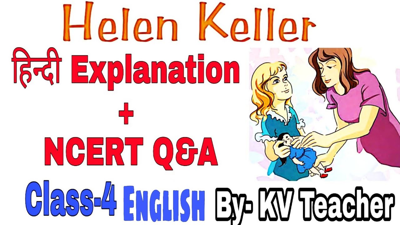 Explanation NCERT Question Answers Helen Keller Class 4 explanation-ncert-question-answers-helen-keller-class-4