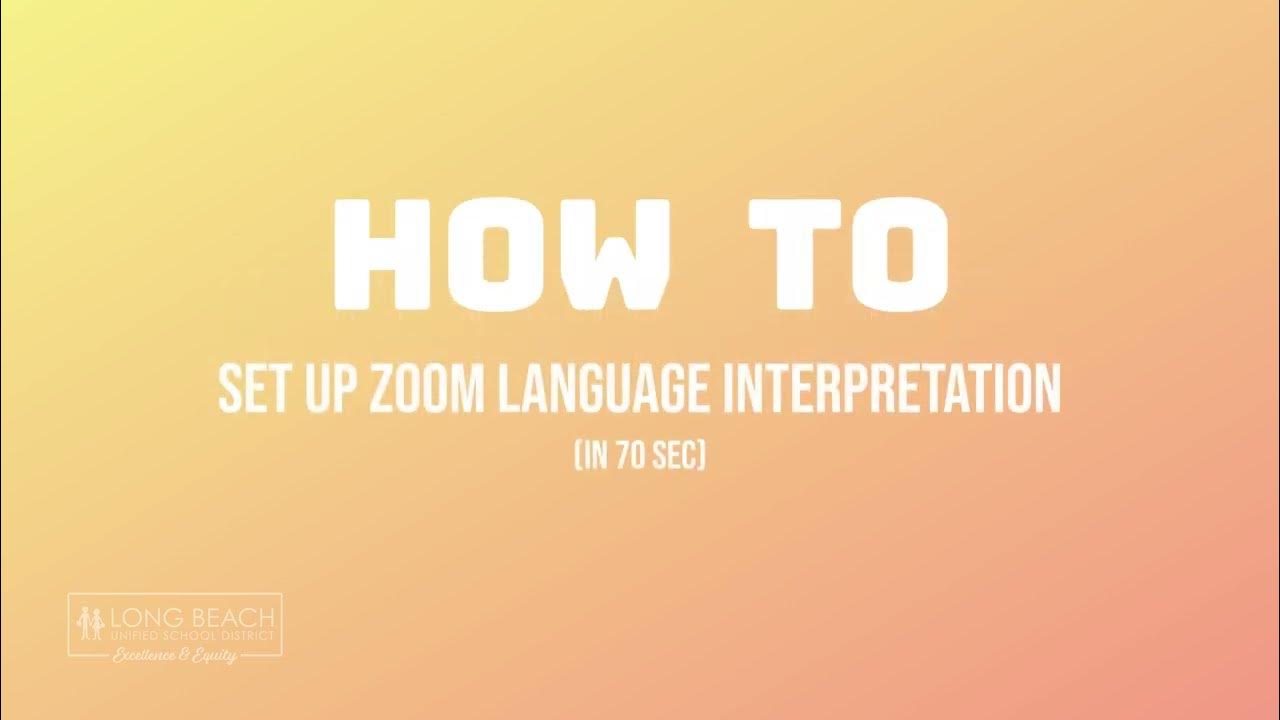 How To - Set Up Zoom Language Interpretation - YouTube