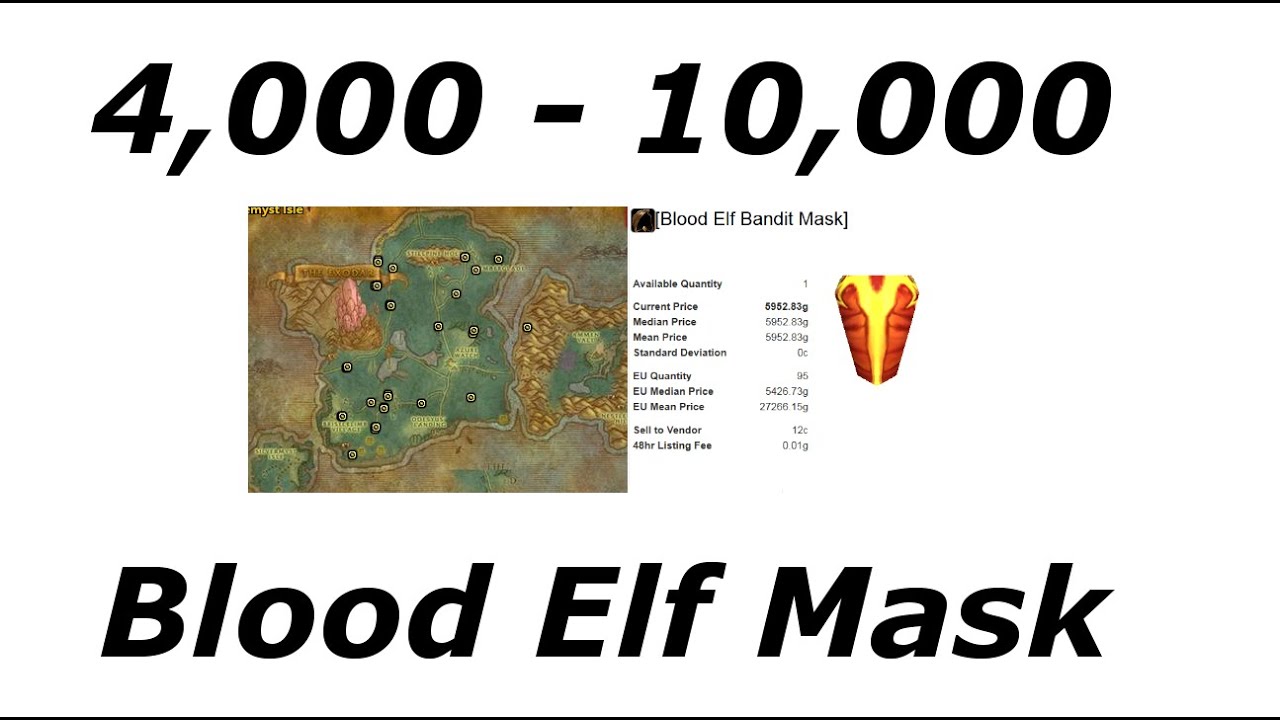 WoW: 4,000 - 10,000 Gold! | Blood Elf Mask | - YouTube