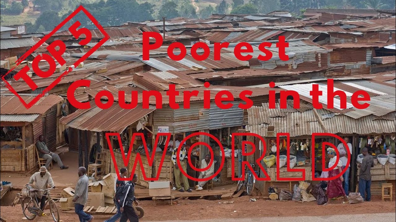 Top 5 Poorest Countries - YouTube