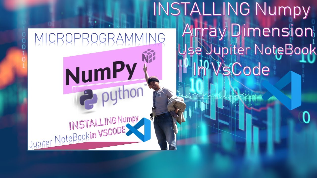 2. Belajar Numpy - Install Numpy, Dimensi Array, JPNB inVsCode - YouTube