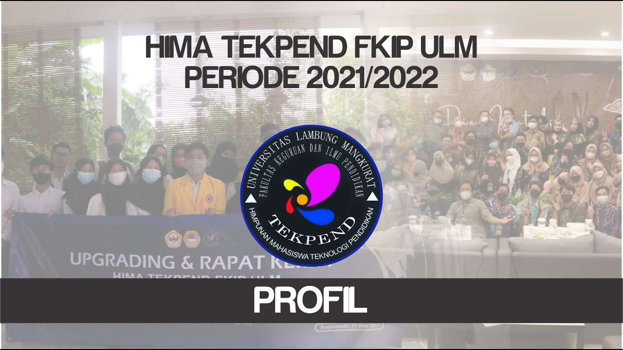Profil Himpunan Mahasiswa Teknologi Pendidikan FKIP ULM Periode 2021/ ...