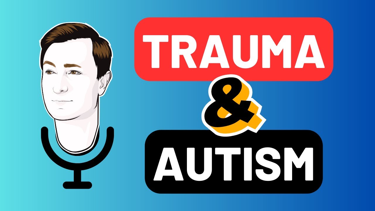 Trauma & Autism - My Friend Autism #videopodcast #orionkelly - YouTube