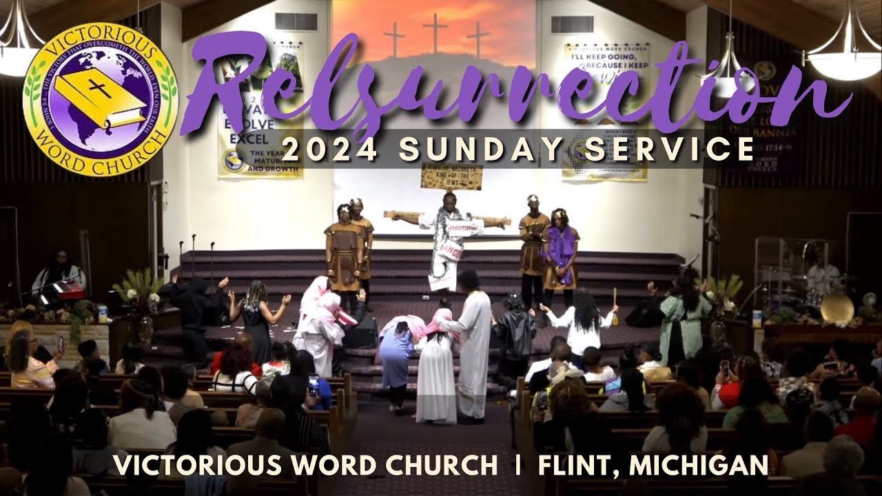 Resurrection Sunday Worship Experience | Victorious Word Church | 3-31 ...