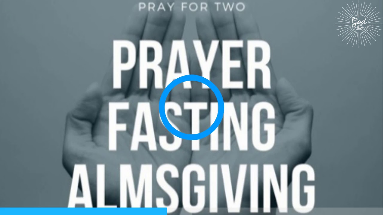 Prayer, Fasting, and Almsgiving (Prayfor2.com) - YouTube