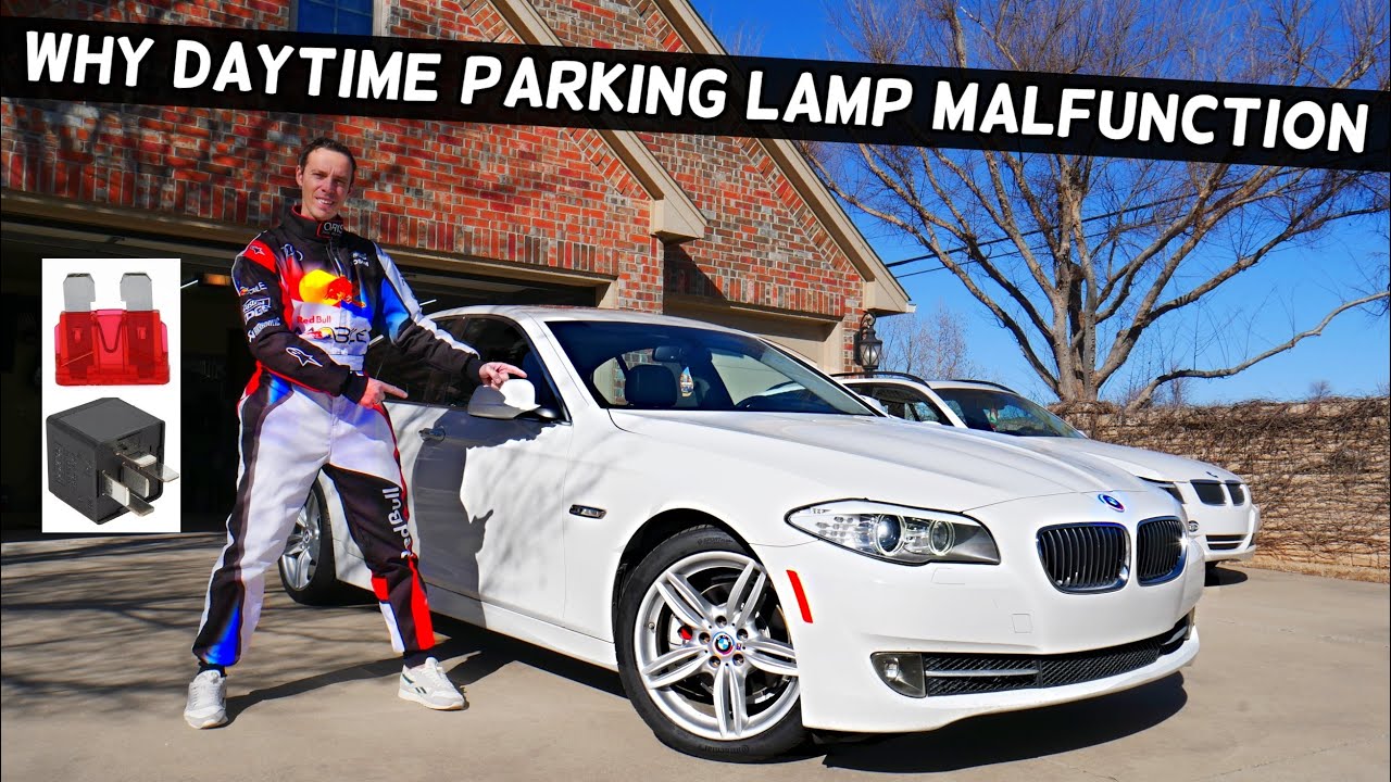 WHY DAYTIME PARKING LAMP MALFUNCTION BMW F10 F11 528i 535i 520i 530i ...