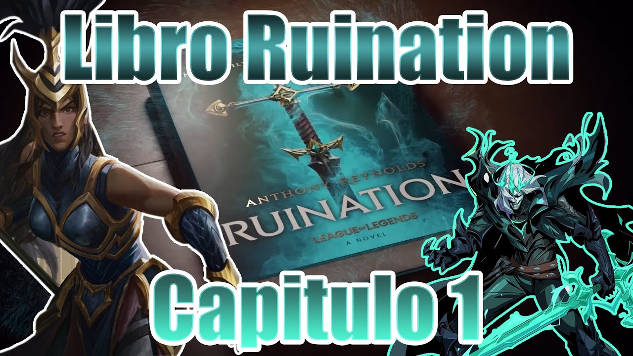 LIBRO RUINATION: Capitulo 1, Un libro de league of legends - YouTube