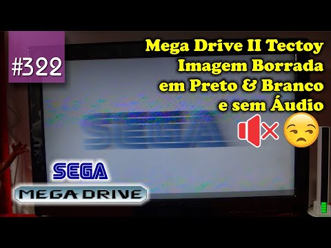 Manutenção #322 - Mega Drive II Tectoy - Imagem Borrada, em Preto ...