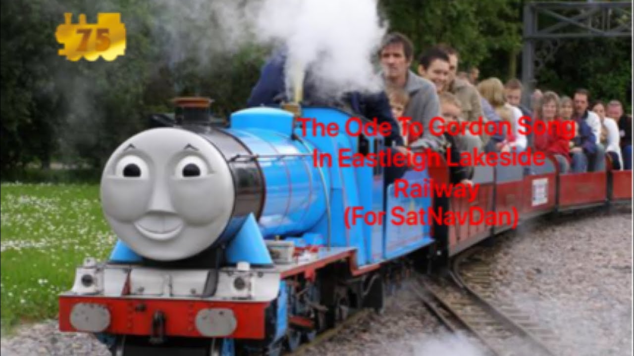 Ode To Gordon Song In Eastleigh Lakeside Railway (For SatNavDan) - YouTube