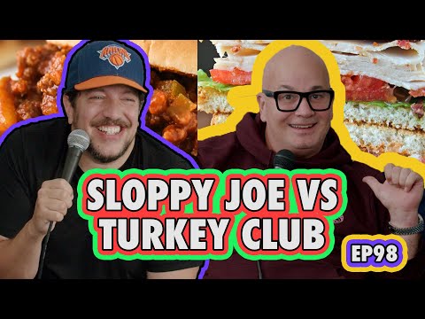 Sloppy Joe vs Turkey Club with Robert Kelly | Sal Vulcano & Joe DeRosa are Taste Buds | EP 98