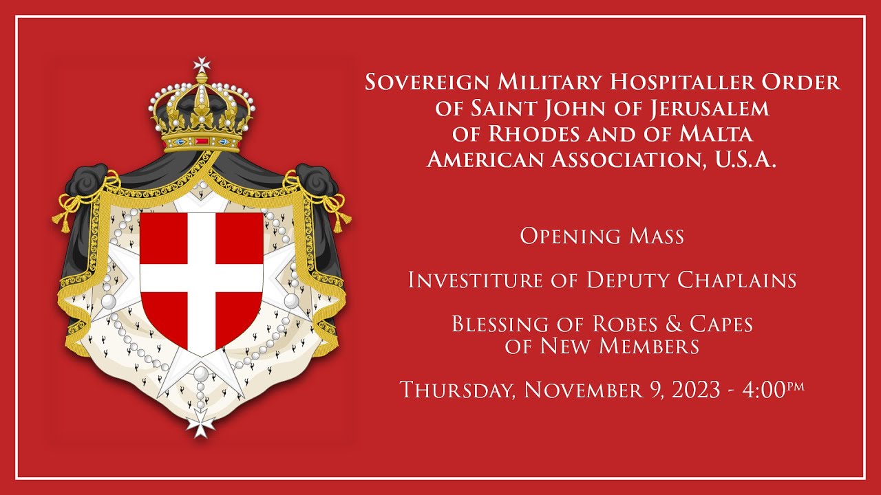 Order of Malta Investiture of Deputy Chaplains Blessing of Robes ...