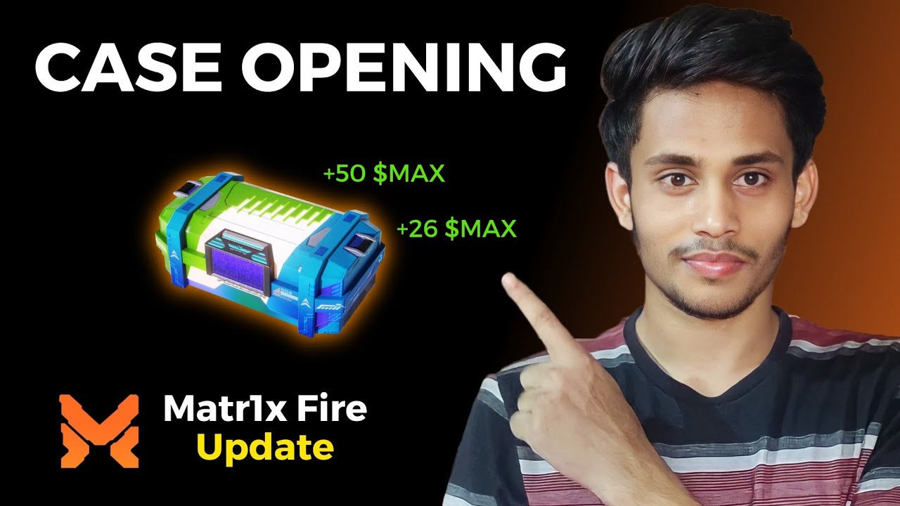 Matr1x Fire New Update | Open Case and Get $MAX Token Airdrop | Matr1x Fire - YouTube