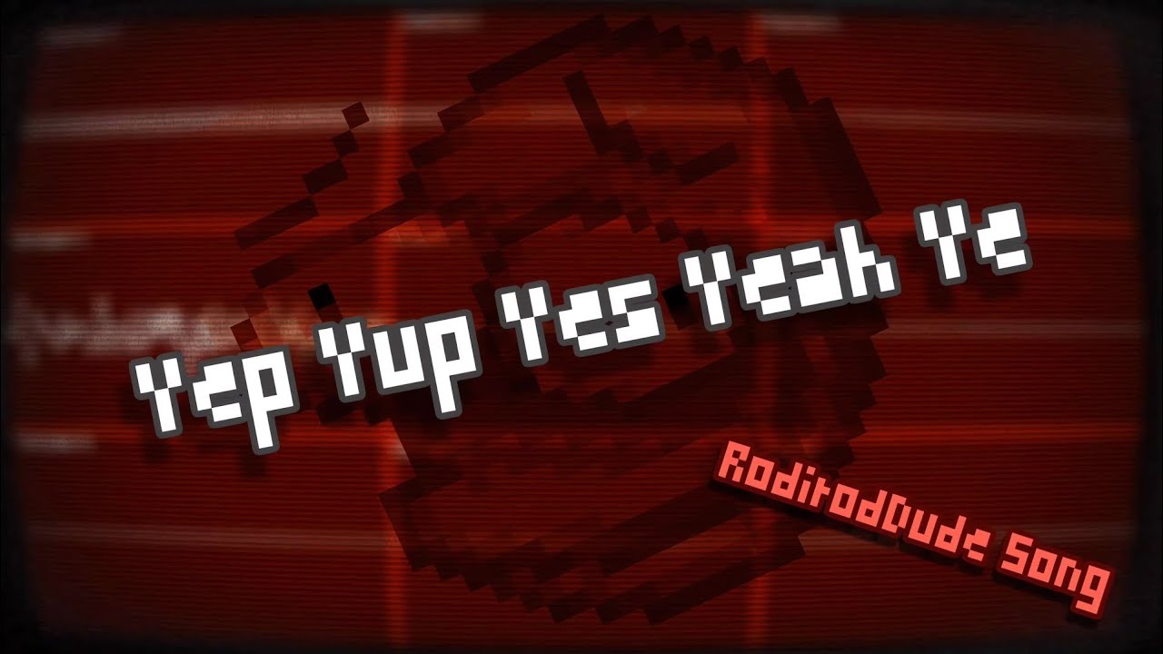 RodirodDude - Yep Yup Yes Yeah Ye - YouTube