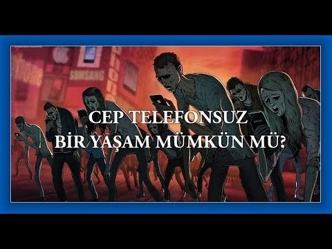 CEP TELEFONSUZ BİR YAŞAM MÜMKÜN MÜ? (Ya da telefonların esaretinden kurtulmak üzerine)