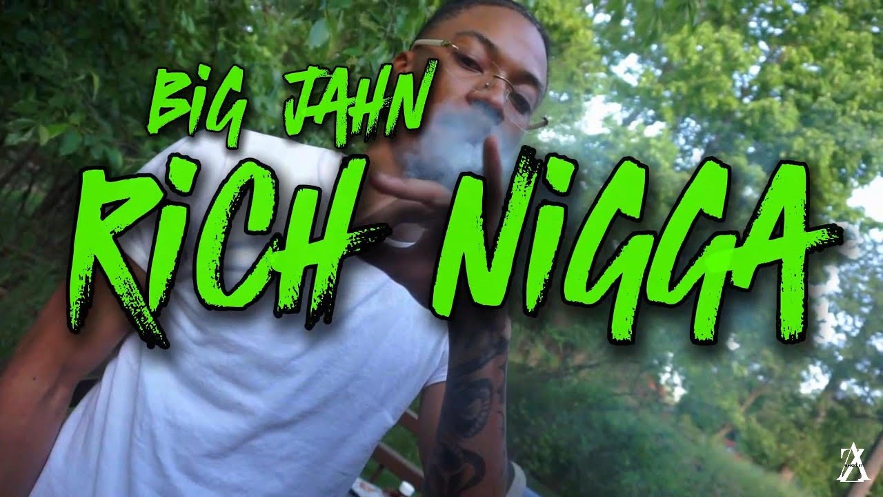 Big Jahn - "Rich Nigga" Filmed By @CTRLSprod - YouTube