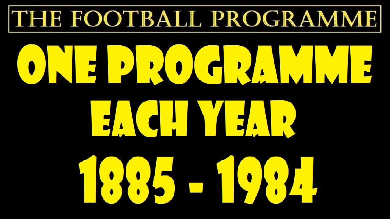The evolution of the Football Programme. One per year for 100 years ...