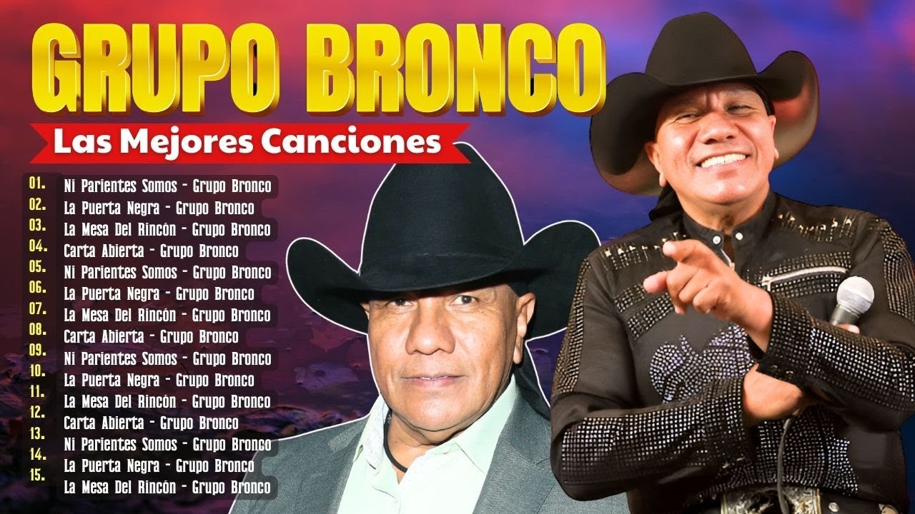 GRUPO BRONCO LO MÁS ROMÁNTICO PARA ENAMORADOS 💃GRUPO BRONCO 15 ÉXITOS ...