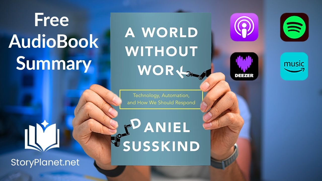 Audiobook Summary: A World Without Work (English) Daniel Susskind - YouTube