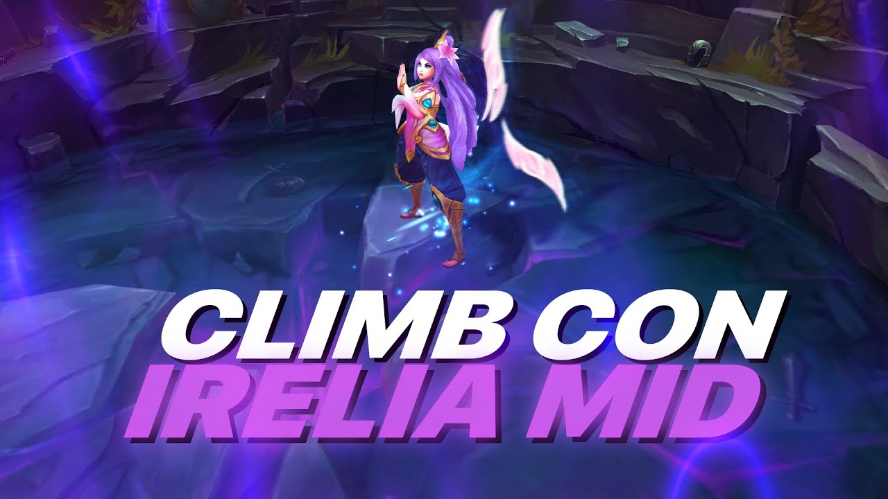 IRELIA MID ES TU TAXI PARA SUBIR DE ELO! COMO STOMPEAR TUS PARTIDAS CON ...