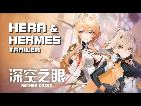 Aether Gazer (深空之眼) - Hera & Hermes Trailer - Update Preview - Mobile - F2P - CN - YouTube