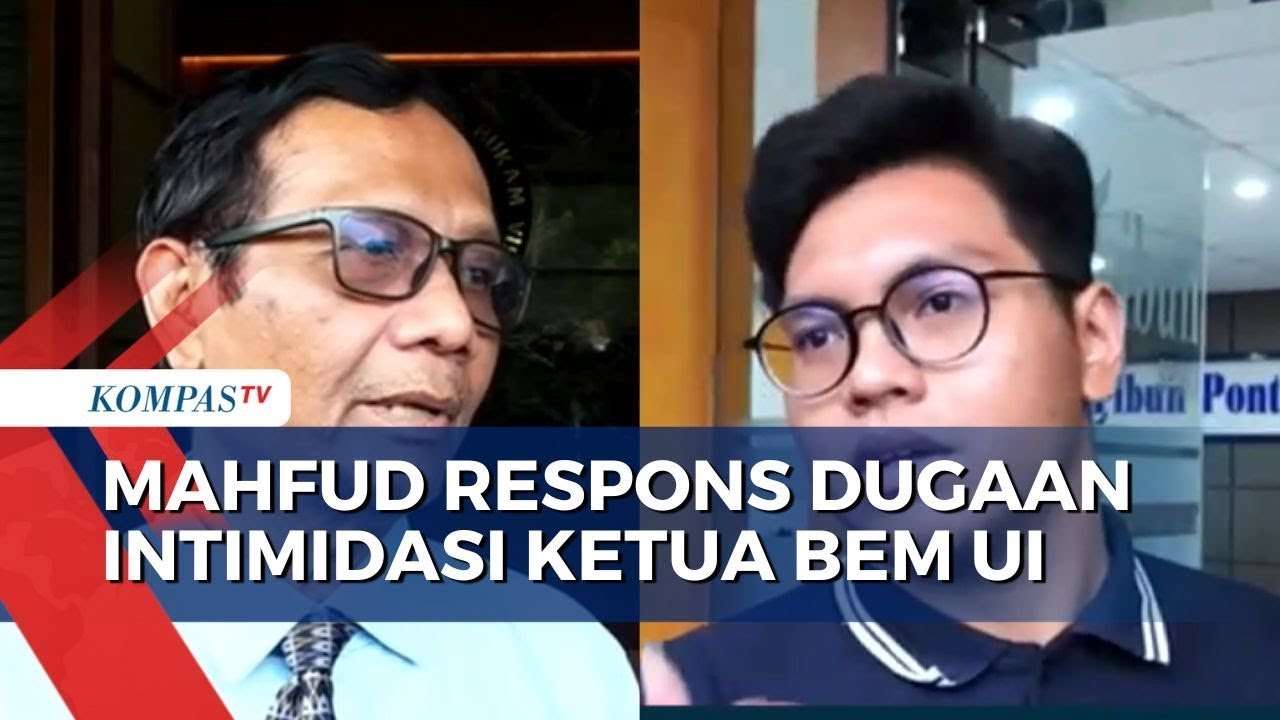 Mahfud MD Akan Kirim Tim Usut Dugaan Intimidasi Ketua BEM UI dan ...