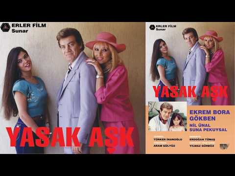 Yasak Aşk | Ekrem Bora - Gökben - Nil Ünal - Suna Pekuysal