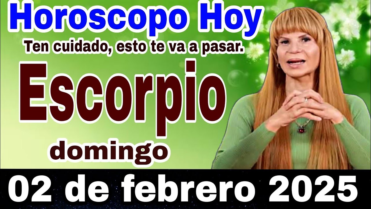 Horóscopo Diario - Escorpio - 02 febrero de 2025 - YouTube