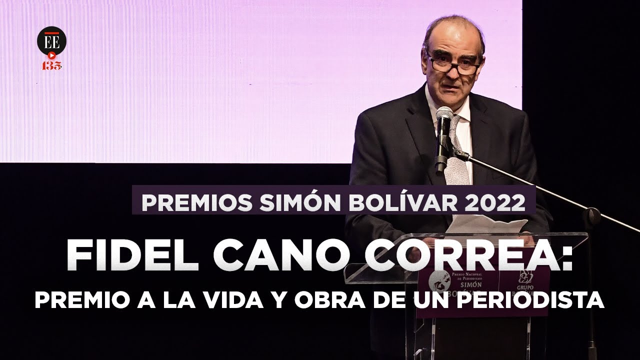 Fidel Cano: “El periodismo no está para satisfacer a nadie, sino a la verdad” | El Espectador ...