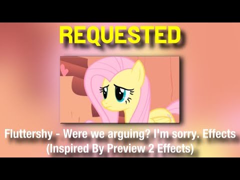(RQ) Fluttershy - Were we arguing? I'm sorry. Effects (Inspired By Preview 2 Effects)