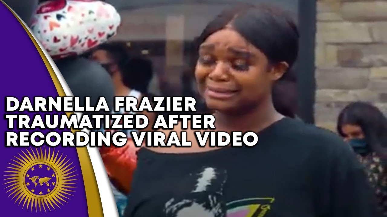 Darnella Frazier Says She's Traumatized After Recording George Floyd ...