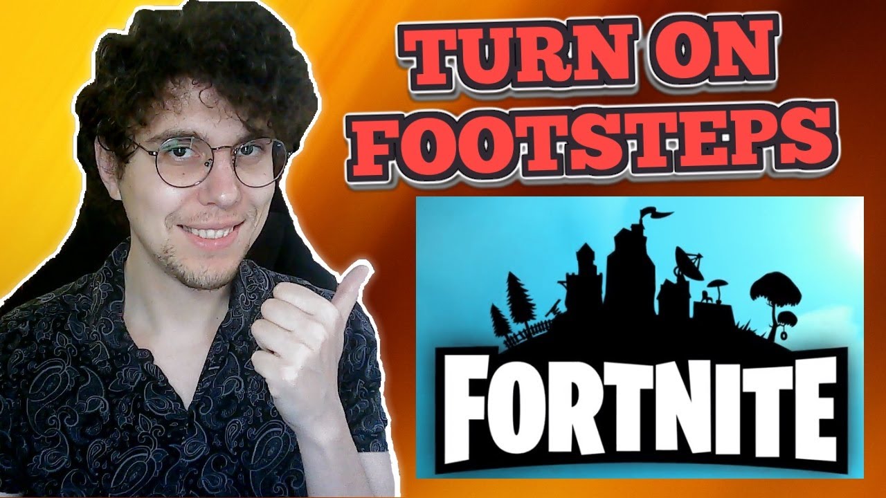 How To Turn On Footsteps In Fortnite - YouTube