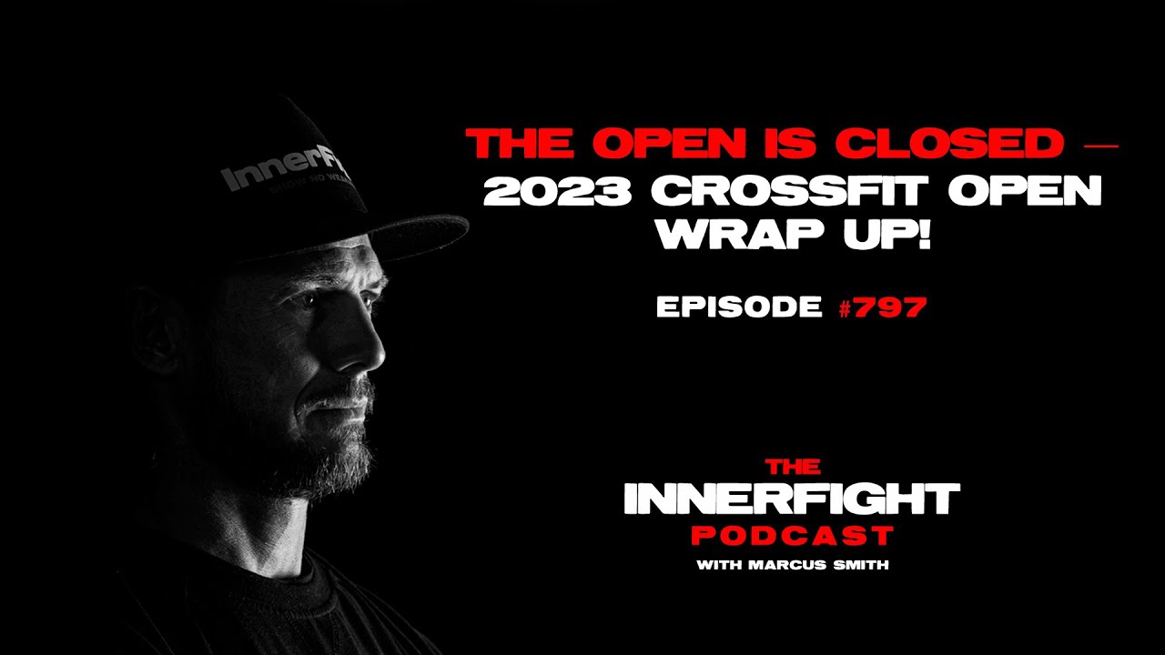 #797: THE OPEN IS CLOSED - 2023 CROSSFIT OPEN WRAP UP! (full video ...