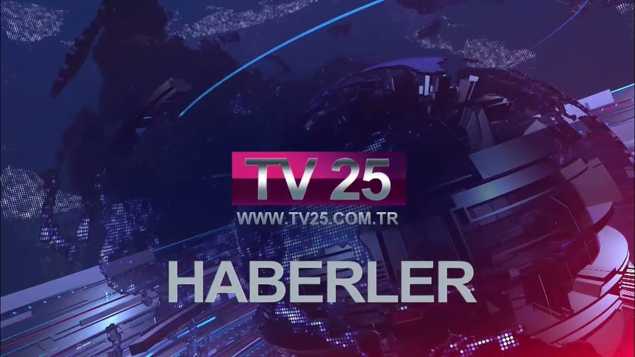 TV25 ANA HABER BÜLTENİ - YouTube