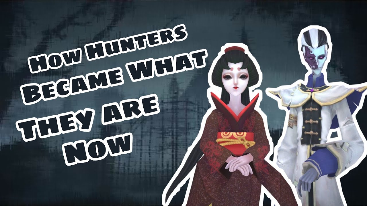 [Identity V] How Identity V Hunters Became What They are Now - YouTube