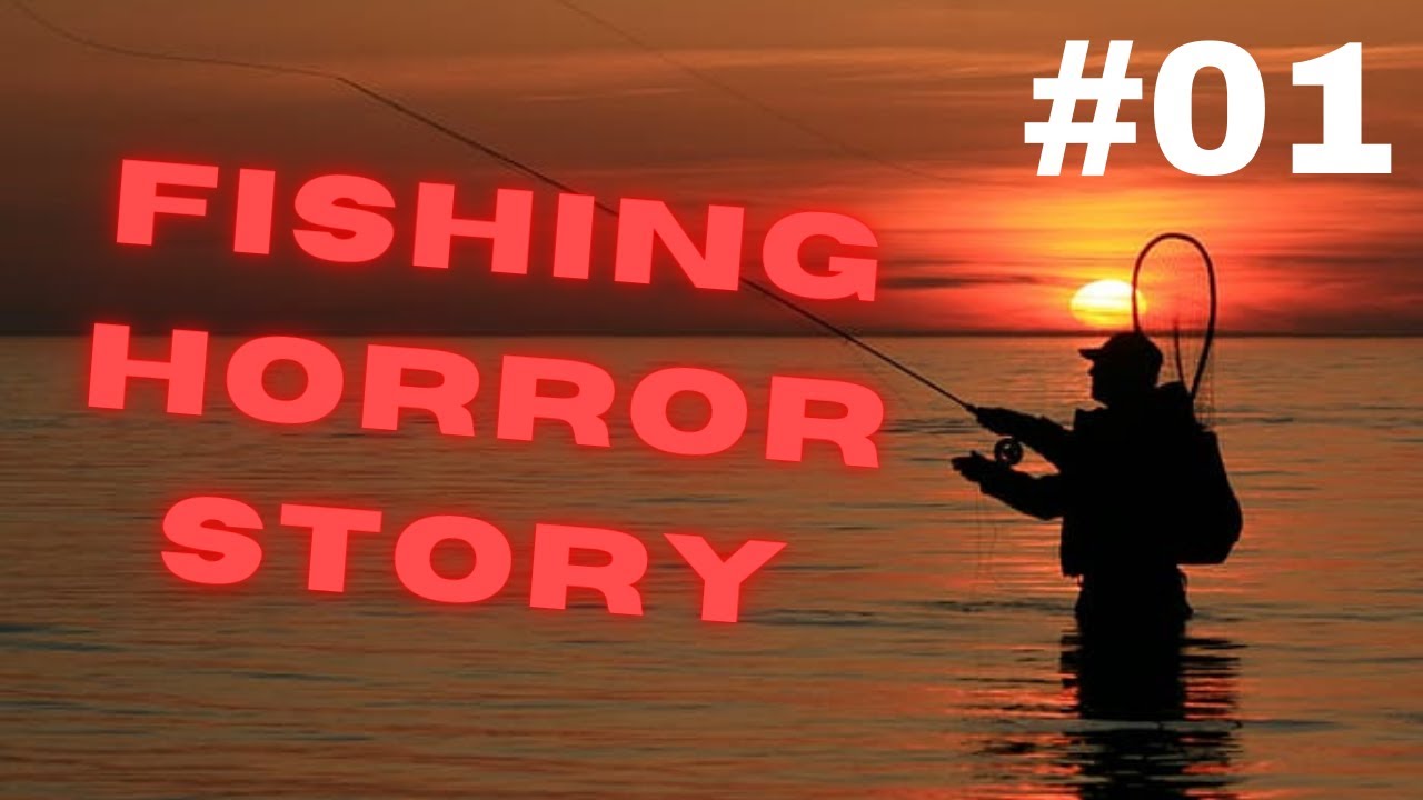 Fishing Horror Story #01 - YouTube