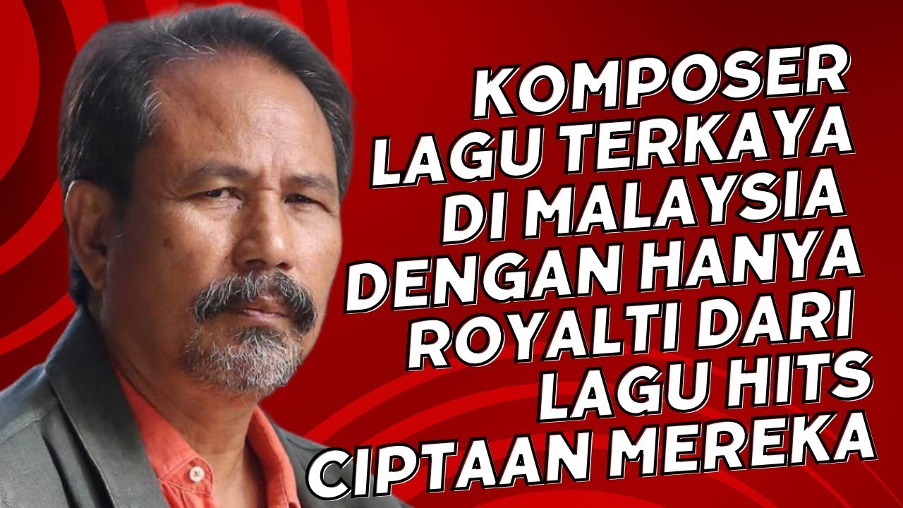 Komposer Lagu Terkaya Di Malaysia Dengan Bayaran Royalti Lagu Paling ...