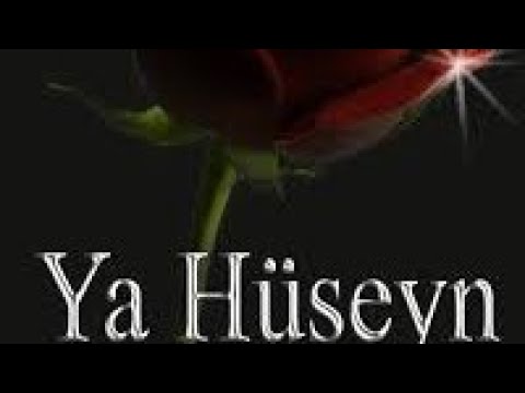 Ya Huseyn(e.s) -mersiye
