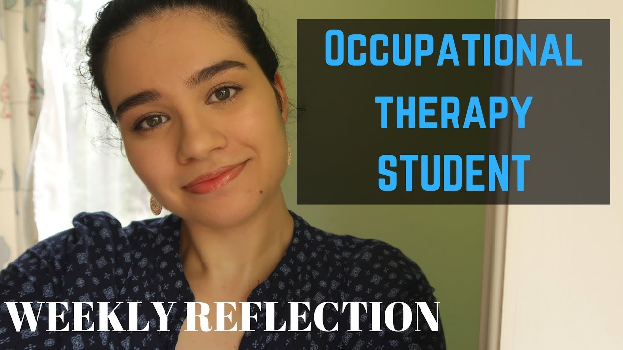 OT Student Weekly Reflection #3 II ENDLESS EDUCATION - YouTube