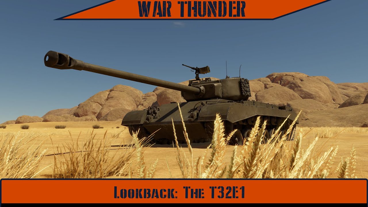 War Thunder - Lookback: The T32E1 - YouTube