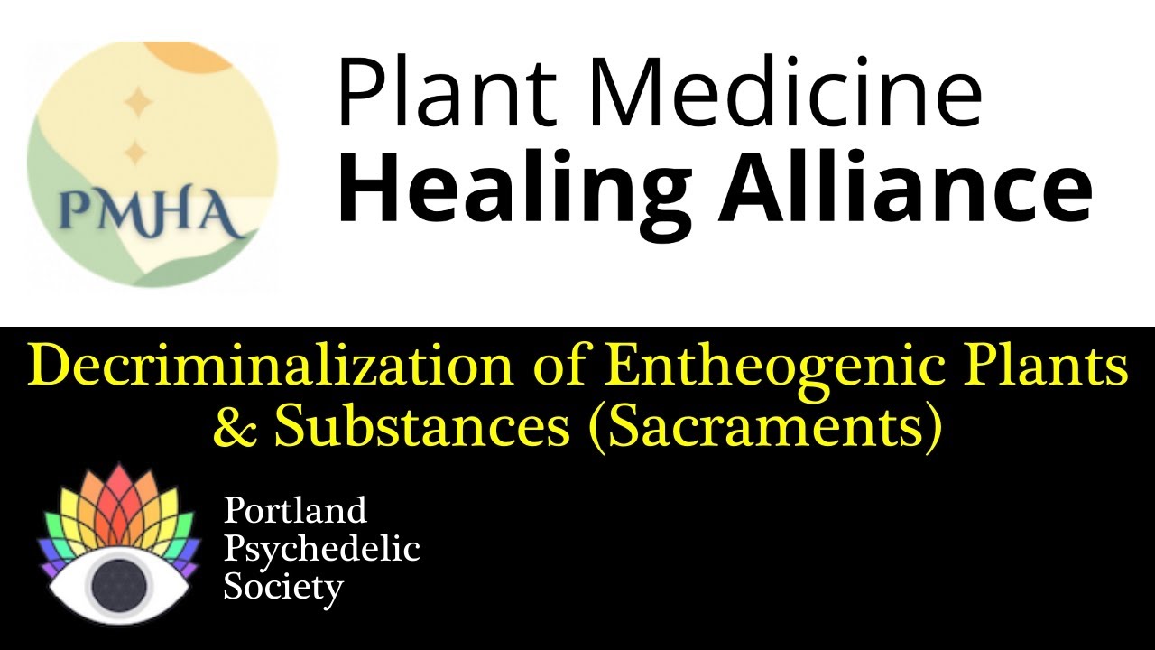 Plant Medicine Healing Alliance- Decriminalization of Entheogenic ...