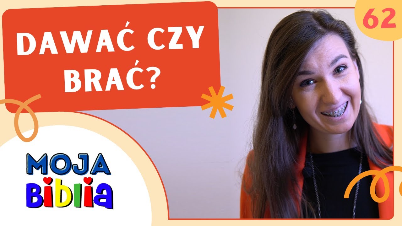 Dawać czy brać? [ Dz 20, 35 ] | Moja Biblia odc. 62 | 24.05.2023 - YouTube