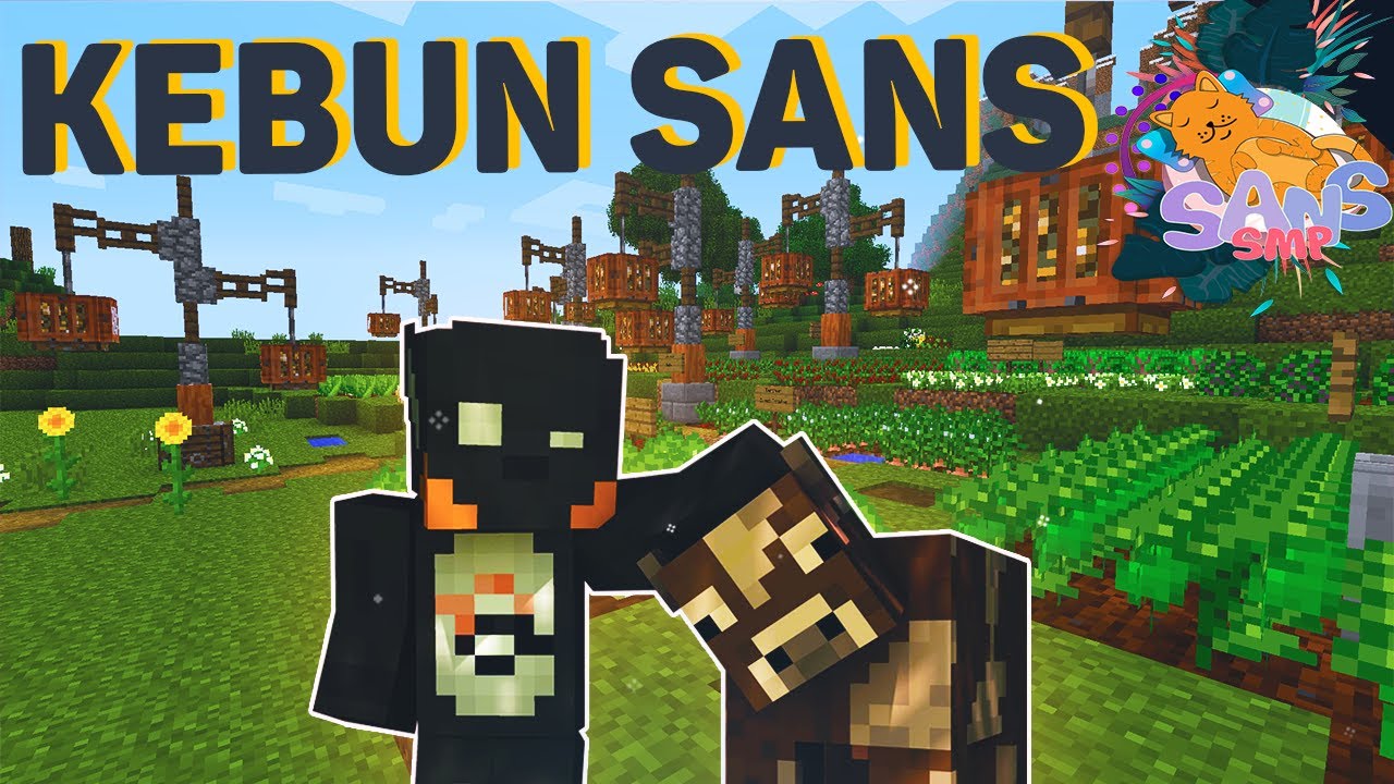 KEBUN yang penuh dengan MAKANAN | Episode 8 | Sans SMP S2 | - YouTube
