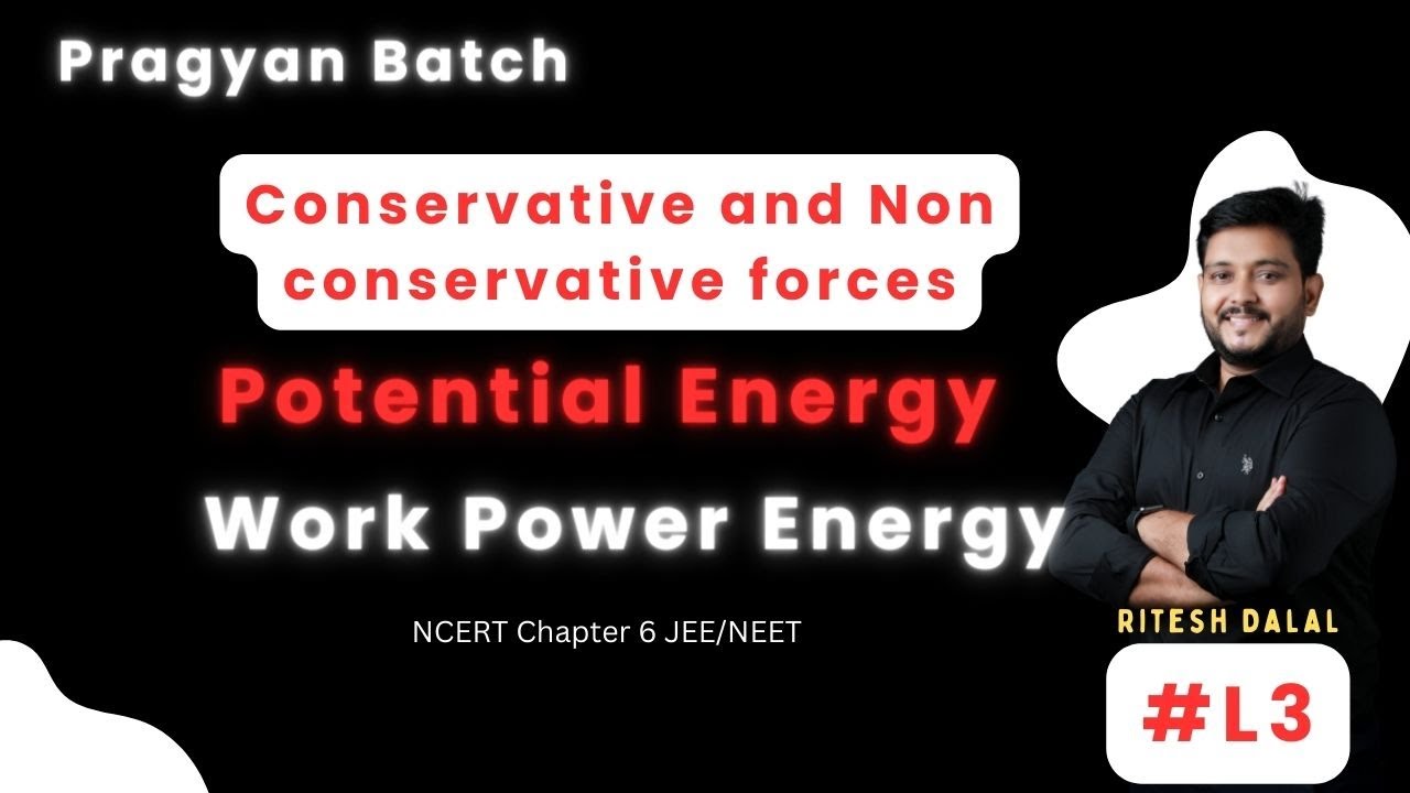 Conservative & Non Conservative forces | Potential Energy | WORK ENERGY ...