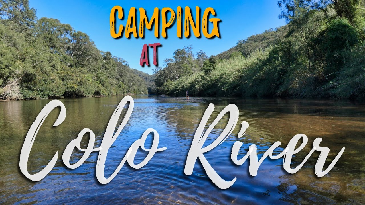Camping at Colo River - YouTube